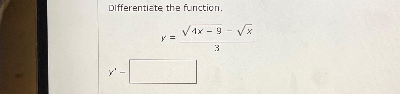 Solved Differentiate the function.y=4x-92-x23y'= | Chegg.com