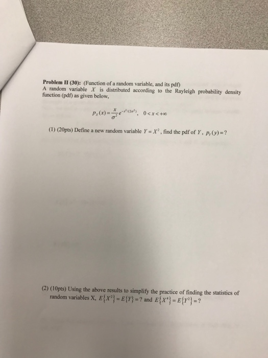 Solved Problem II (30): (Function of a random variable, and | Chegg.com