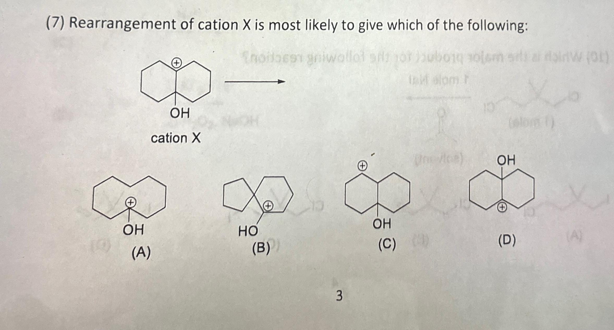 Solved (7) ﻿Rearrangement of cation x ﻿is most likely to | Chegg.com