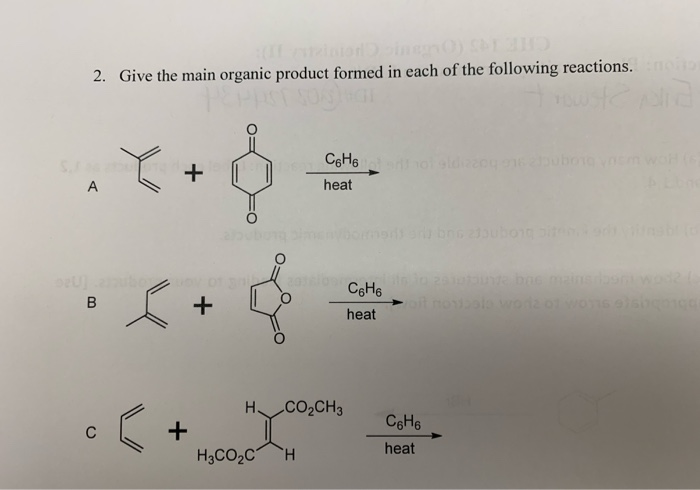 Solved 2. Give the main organic product formed in each of | Chegg.com