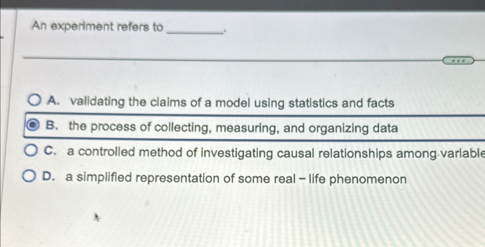 Solved An experiment refers toA. ﻿validating the claims of a | Chegg.com