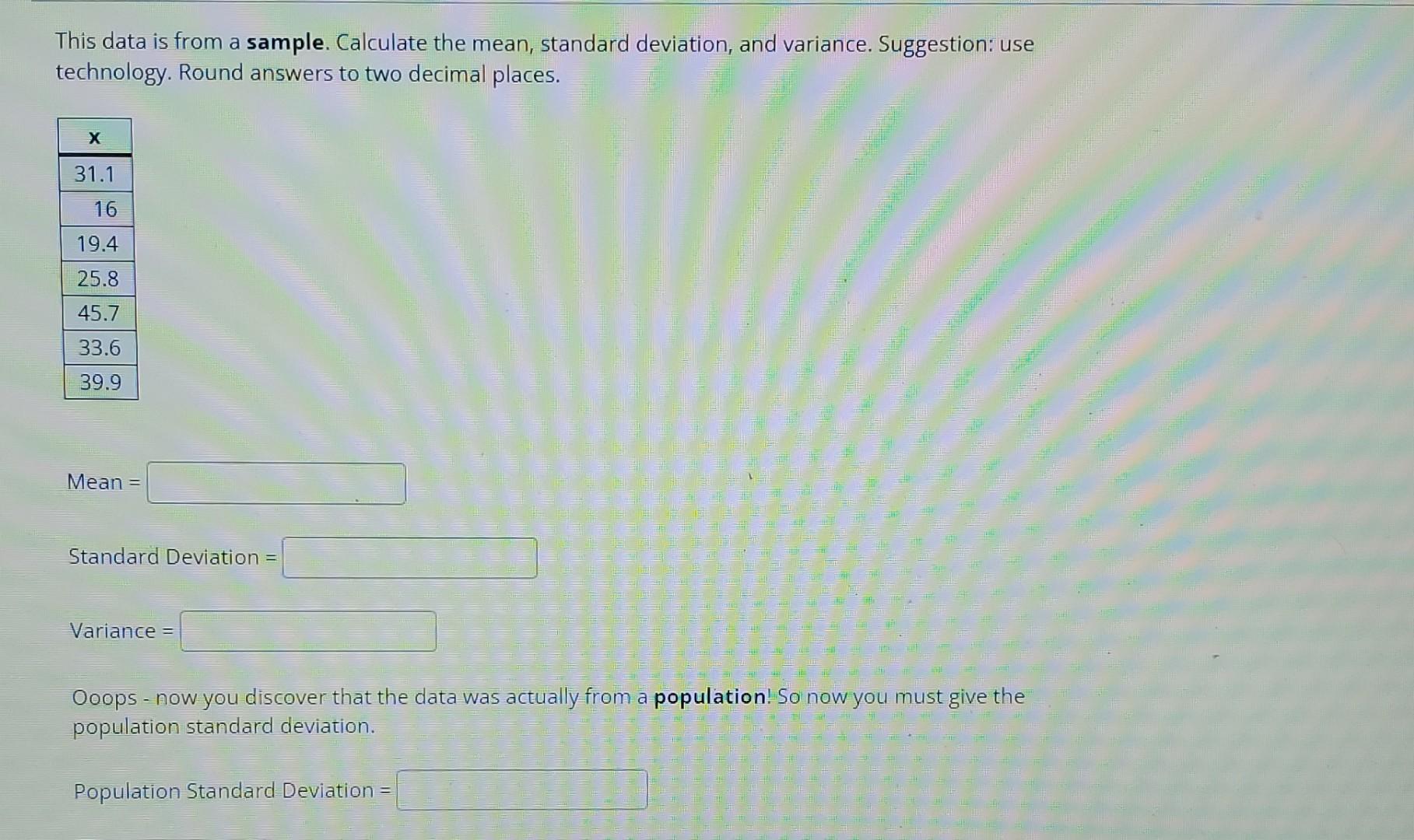 Solved This data is from a sample. Calculate the mean, | Chegg.com