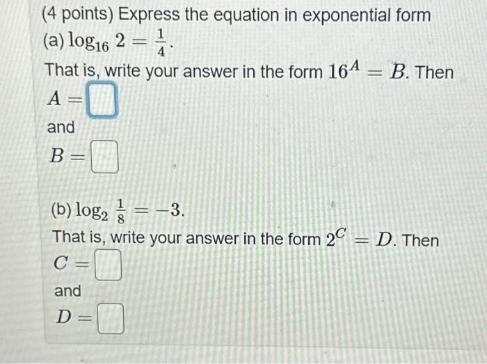 Solved (4 points) Express the equation in exponential form | Chegg.com