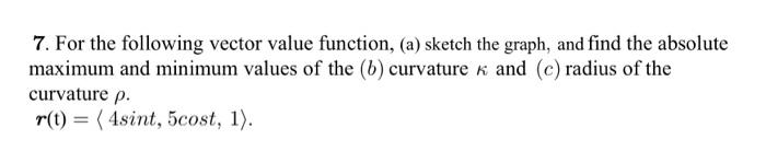 Solved 7. For the following vector value function, (a) | Chegg.com