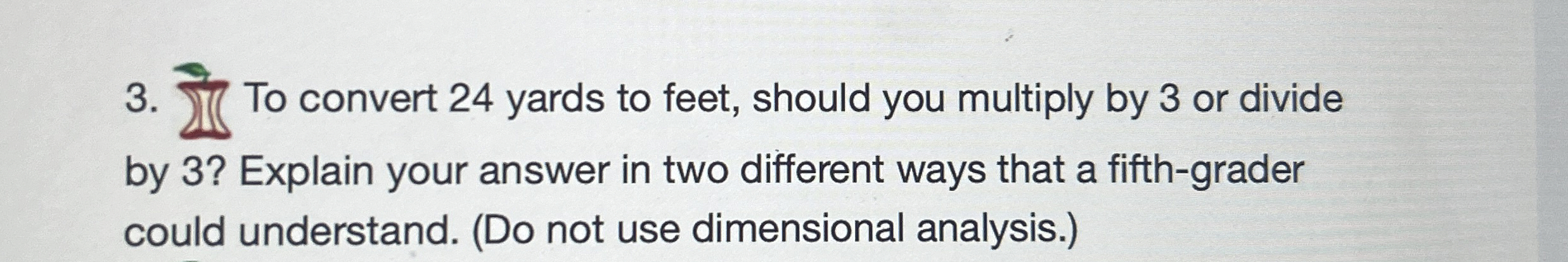 Solved π2 ﻿To convert 24 ﻿yards to feet, should you multiply | Chegg.com