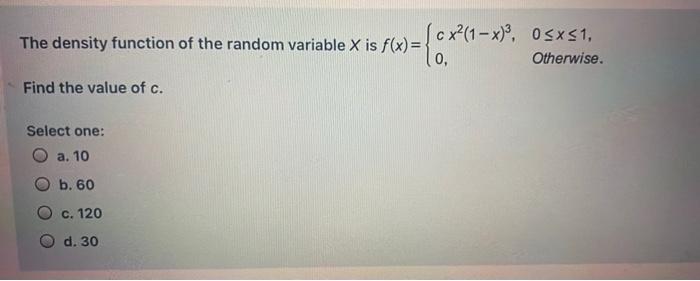 Solved The density function of the random variable xis | Chegg.com