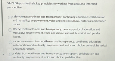 Solved SAMHSA puts forth six key principles for working from | Chegg.com