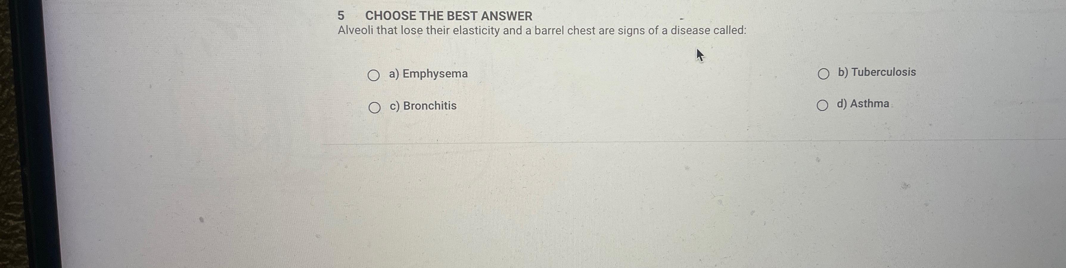 Solved 5 ﻿CHOOSE THE BEST ANSWERAlveoli that lose their | Chegg.com