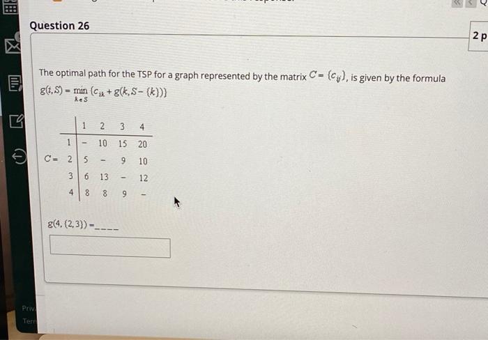 Solved V Question 26 2p The optimal path for the TSP for a | Chegg.com