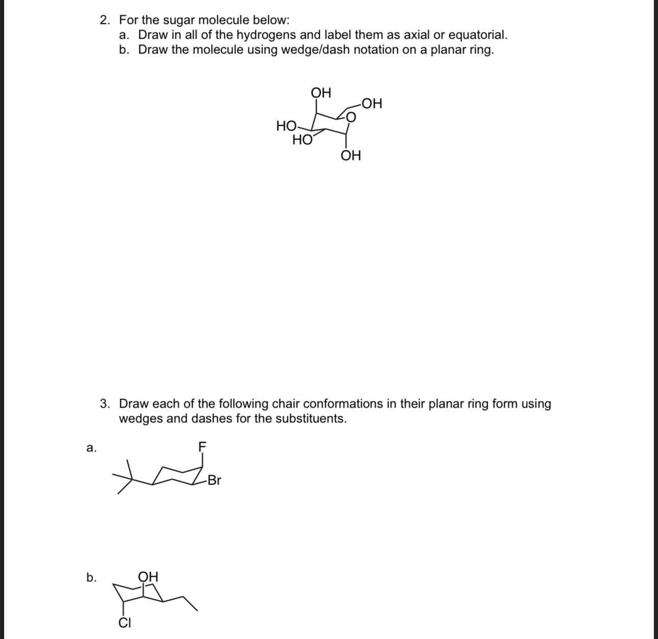 Solved 2. ﻿For the sugar molecule below:a. ﻿Draw in all of | Chegg.com