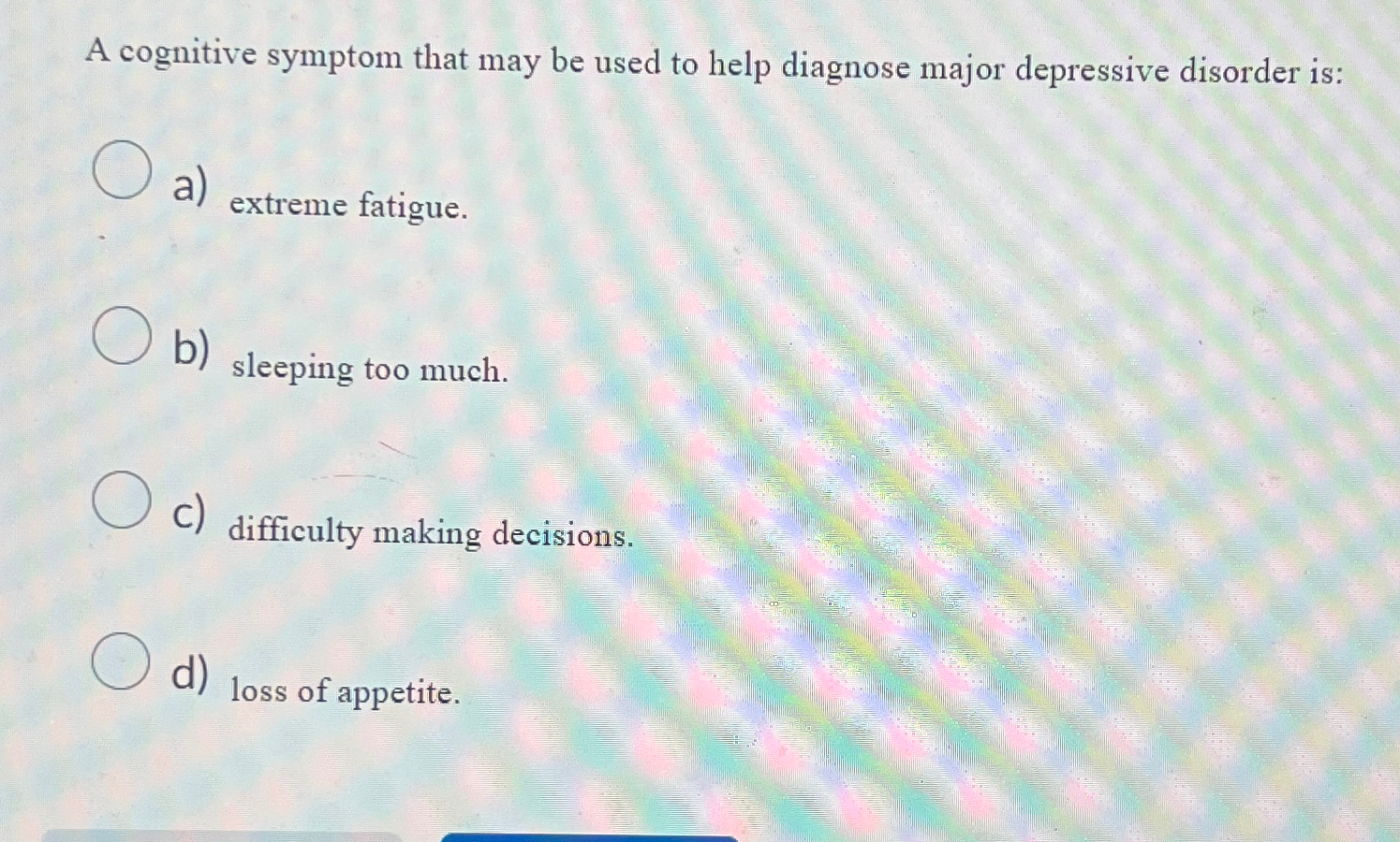 Solved A cognitive symptom that may be used to help diagnose | Chegg.com