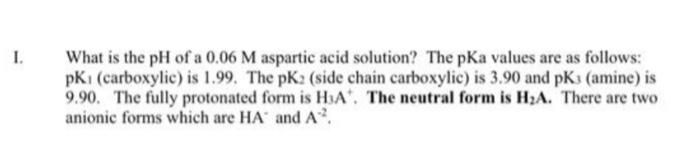 Solved What is the pH of a 0.06M disodium aspartate? The pKa | Chegg.com