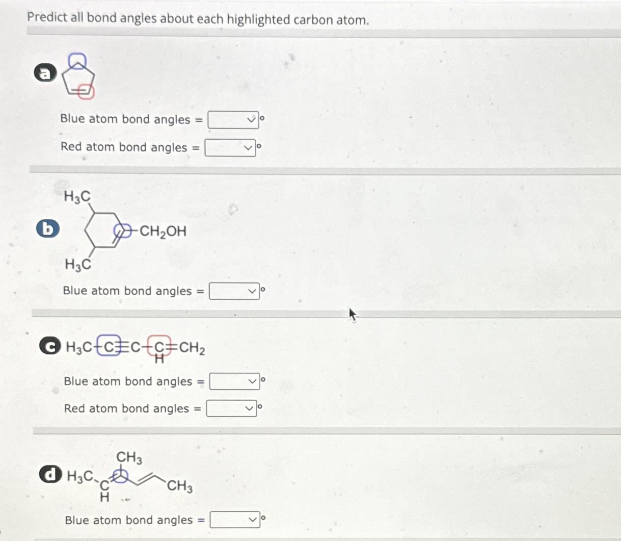 Predict all bond angles about each highlighted carbon | Chegg.com