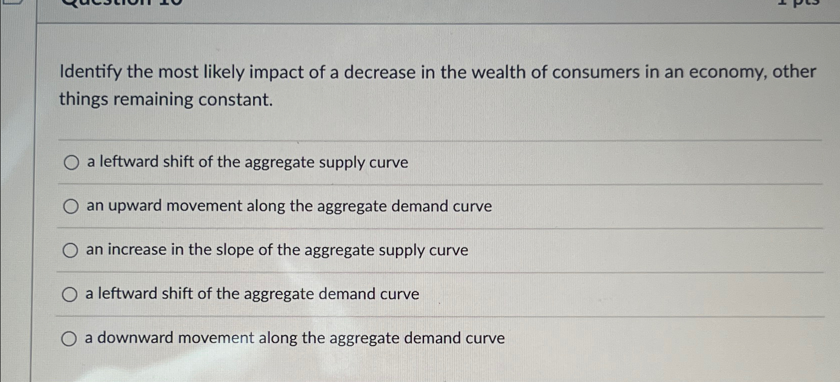 Solved Identify the most likely impact of a decrease in the | Chegg.com