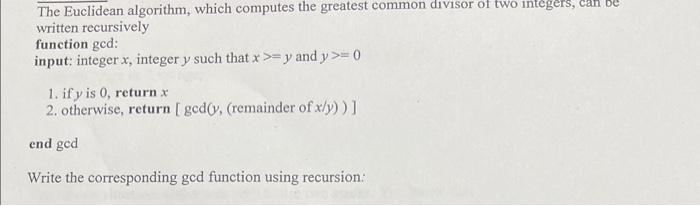 Solved The Euclidean algorithm, which computes the greatest | Chegg.com