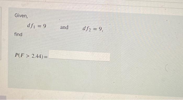 Solved Given Df19 And Df29 Find Pf244 
