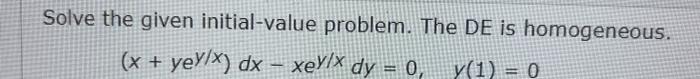 Solved Solve the given initial-value problem. The DE is | Chegg.com