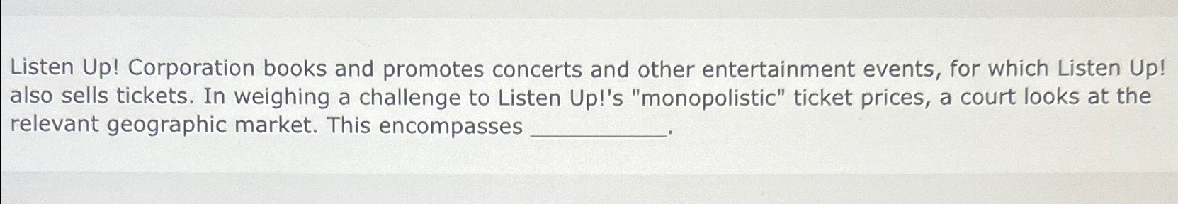Solved Listen Up! ﻿Corporation books and promotes concerts | Chegg.com