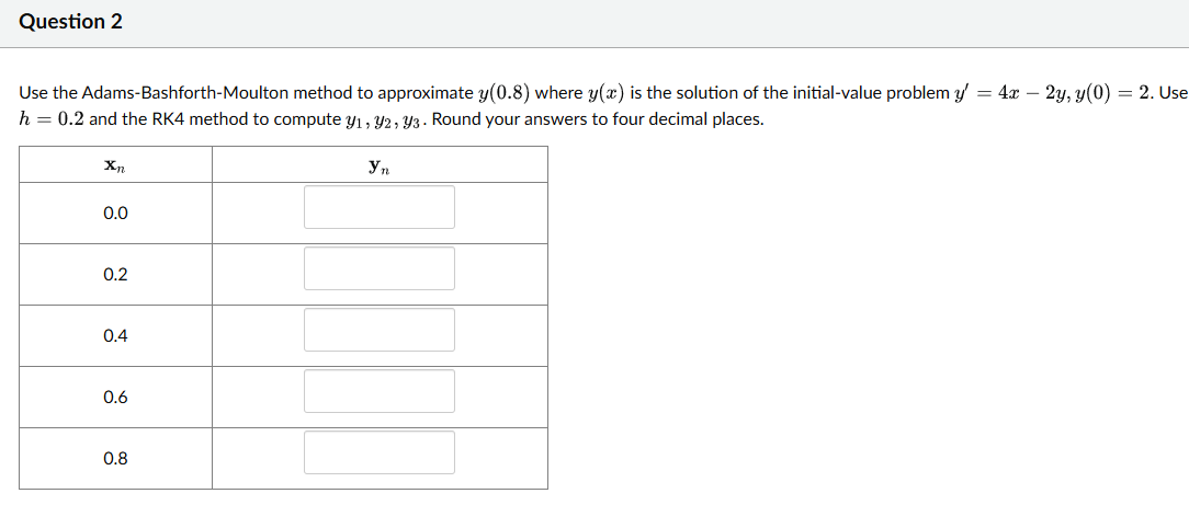 Solved Question 2Use the Adams-Bashforth-Moulton method to | Chegg.com