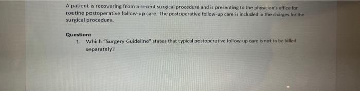 Solved A patient is recovering from a recent surgical | Chegg.com