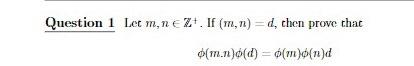 Solved Question 1 Let m,n∈Z+. If (m,n)=d, then prove that | Chegg.com