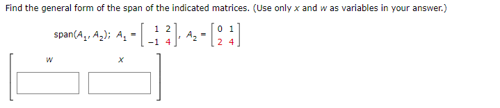 Solved Find the general form of the span of the indicated | Chegg.com