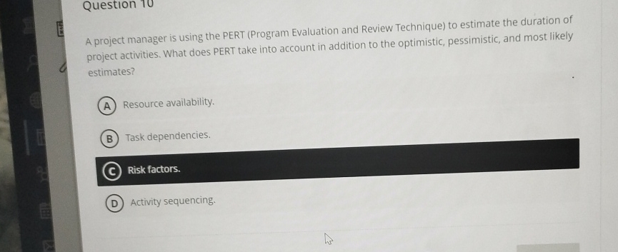 Solved Question 10A project manager is using the PERT | Chegg.com
