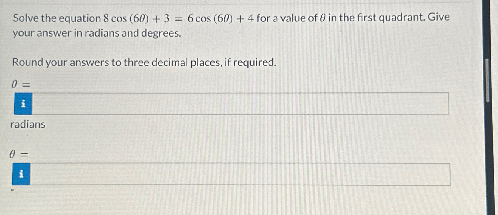 Solved Solve the equation 8cos(6θ)+3=6cos(6θ)+4 ﻿for a value | Chegg.com