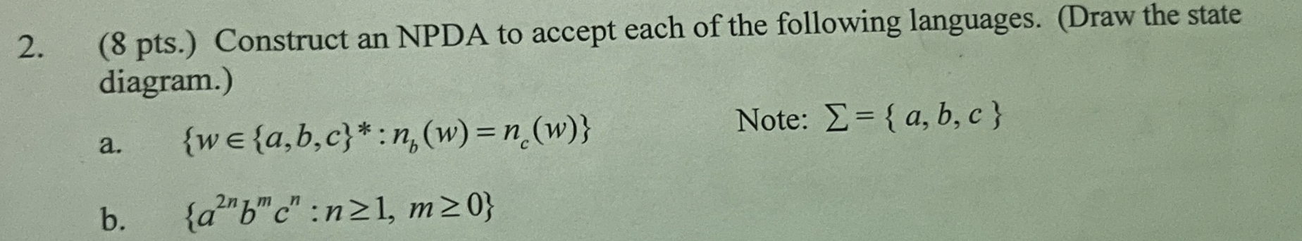 (8 pts.) ﻿Construct an ﻿NPDA to ﻿accept each of ﻿the | Chegg.com