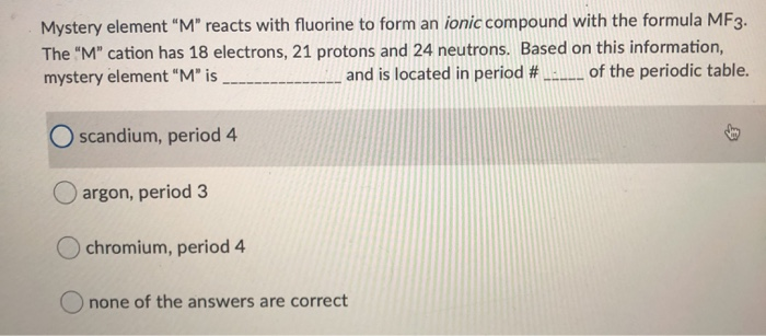 Solved Mystery element "M" reacts with fluorine to form an | Chegg.com