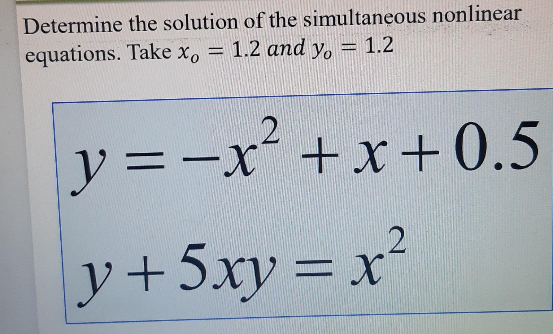 Solved y=−x2+x+0.5 y+5xy=x2 | Chegg.com