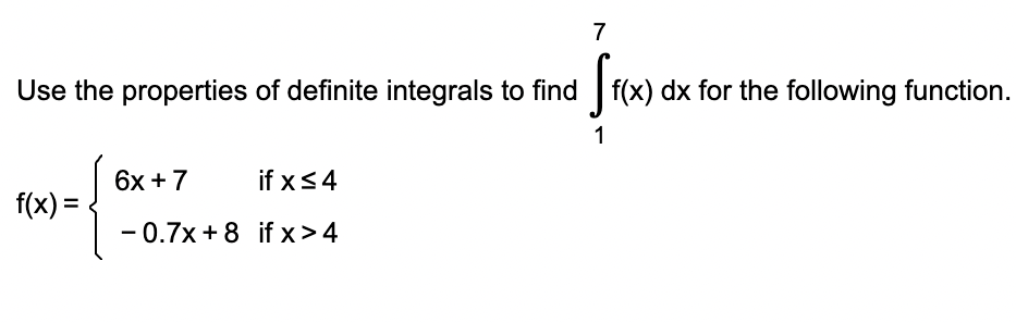 Solved Use the properties of definite integrals to find | Chegg.com