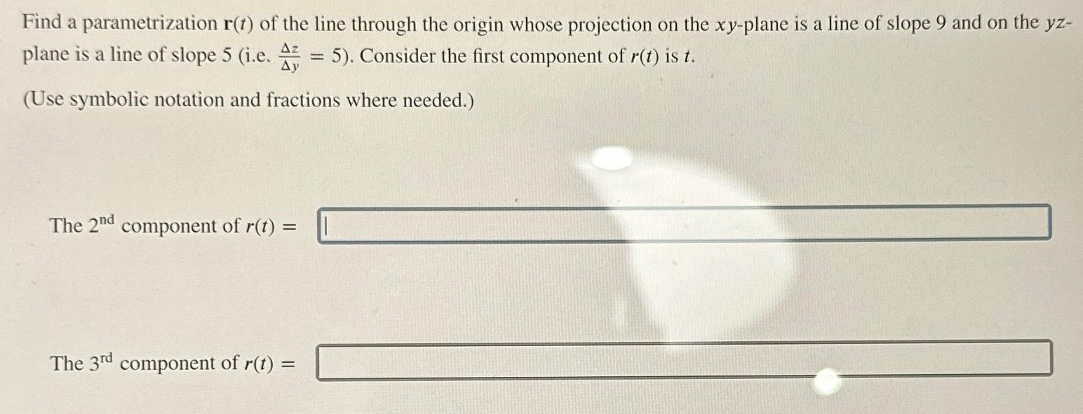 Solved Find A Parametrization R T ﻿of The Line Through The