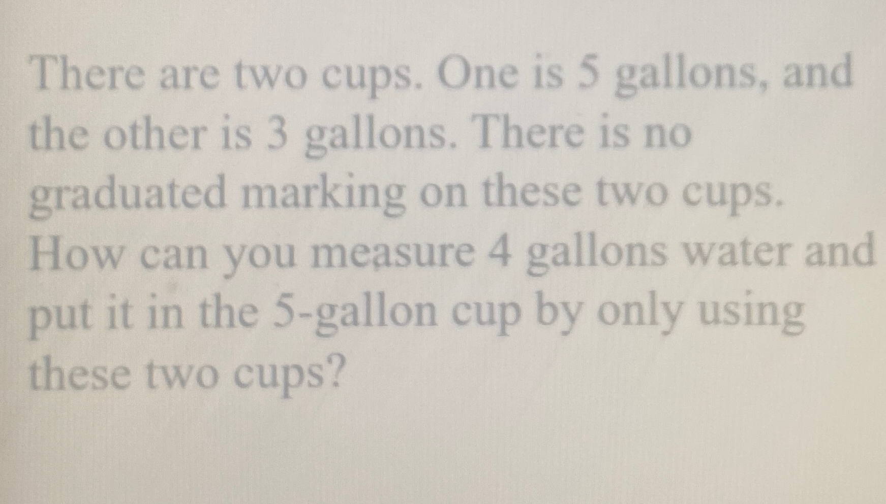 Solved There are two cups. One is 5 ﻿gallons, and the other | Chegg.com
