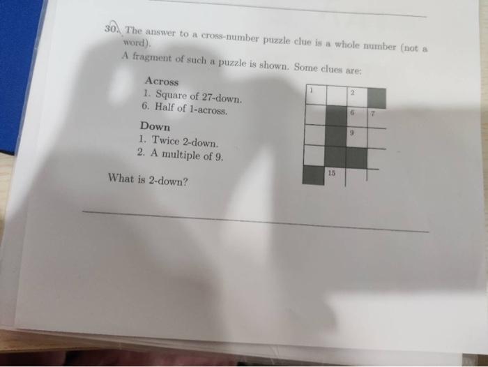 Solved 30. The answer to a cross-number puzzle clue is a | Chegg.com