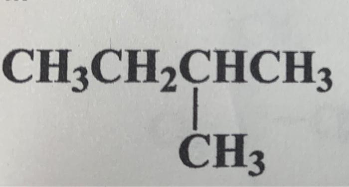 Solved CH3CH2CHCH3 CH3 | Chegg.com