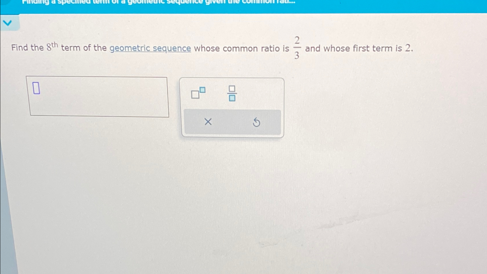 Solved Find the 8th ﻿term of the geometric sequence whose | Chegg.com