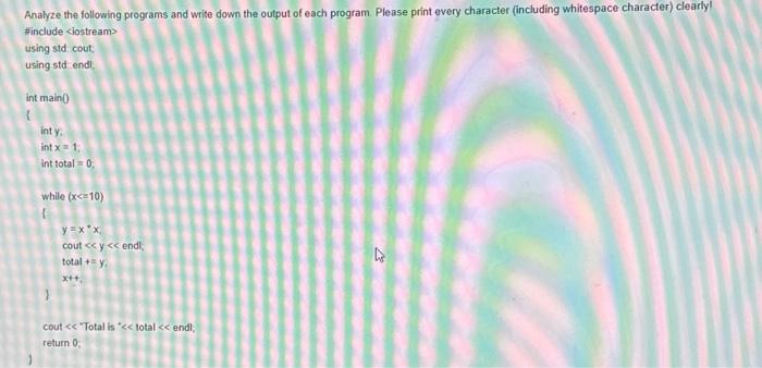 Solved Analyze the following programs and write down the | Chegg.com