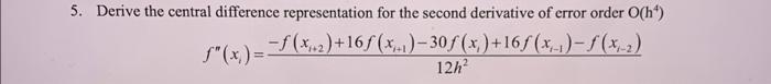 Solved 5. Derive the central difference representation for | Chegg.com
