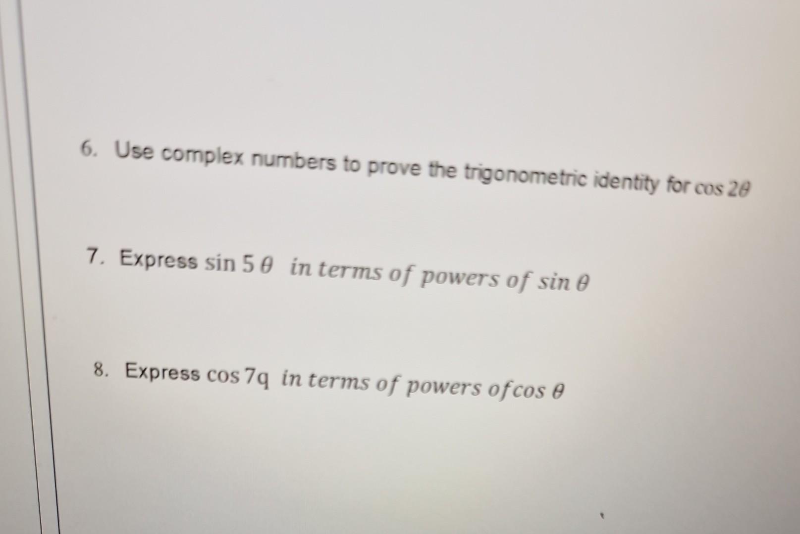Solved 6. Use complex numbers to prove the trigonometric | Chegg.com