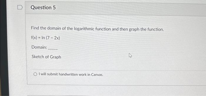 Solved Find the domain of the logarithmic function and then | Chegg.com