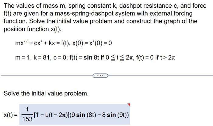 Solved The values of mass m, spring constant k, dashpot | Chegg.com