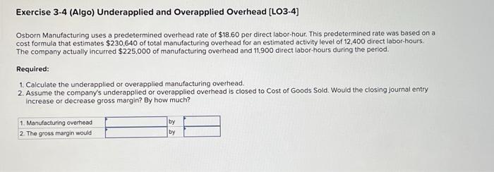 Solved Exercise 3-4 (Algo) Underapplied and Overapplied | Chegg.com