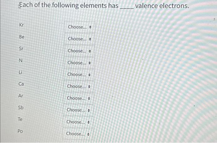 Solved Each of the following elements has Kr Be Sr N Li Ca | Chegg.com