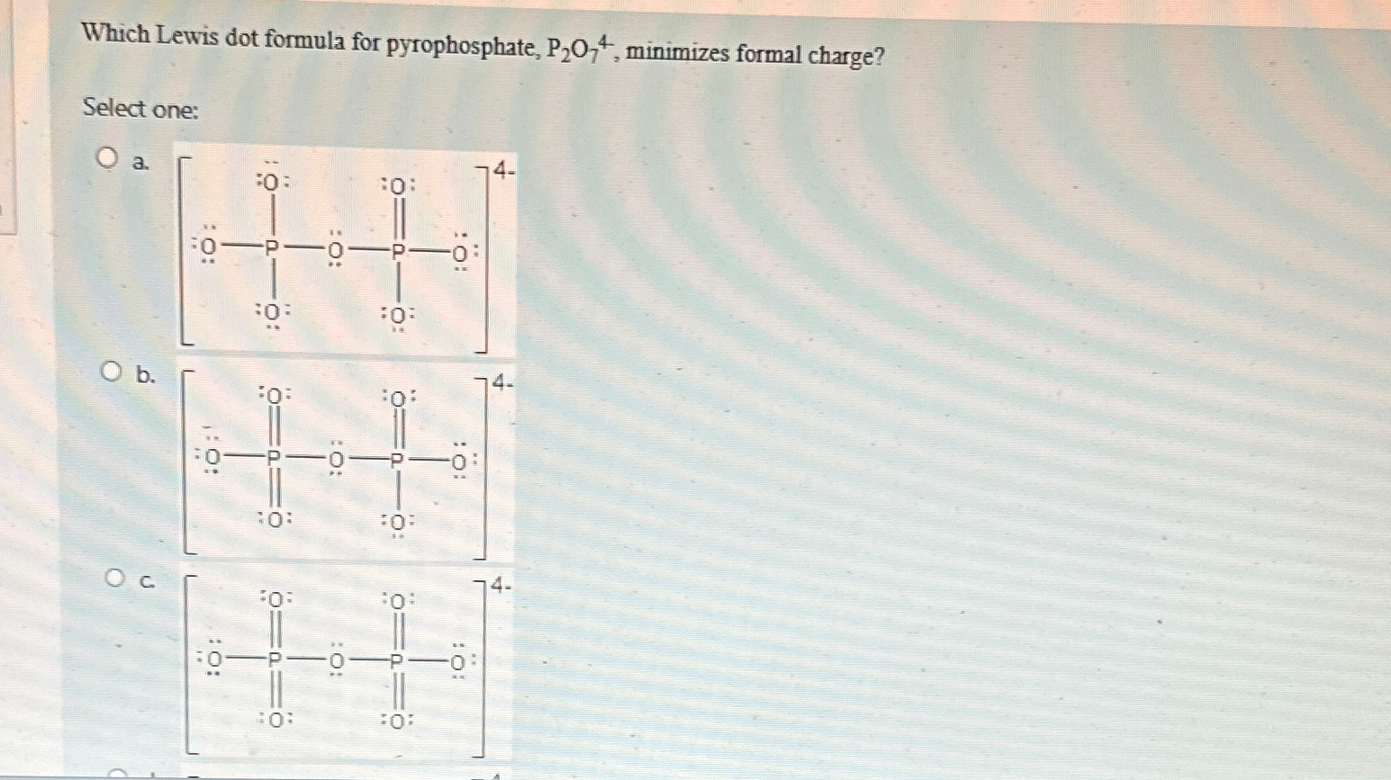 Which Lewis dot formula for pyrophosphate, P2O74, | Chegg.com
