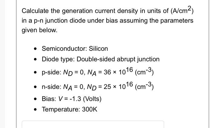 Solved Calculate the generation current density in units of | Chegg.com