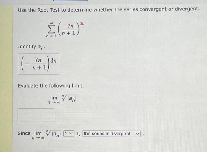 Solved Use the Root Test to determine whether the series | Chegg.com