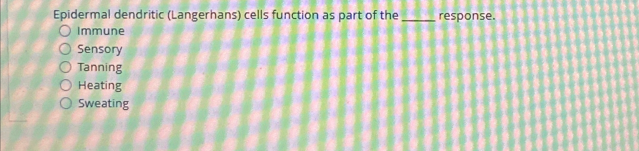 Solved Epidermal dendritic (Langerhans) ﻿cells function as | Chegg.com