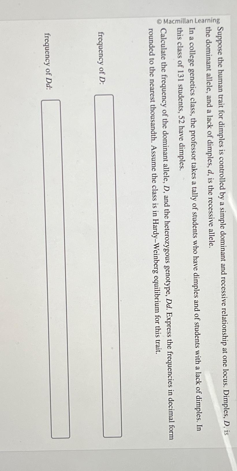 Solved Suppose the human trait for dimples is controlled by | Chegg.com