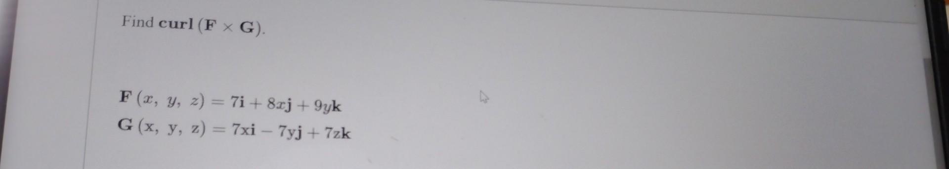 Solved Find curl (F×G). | Chegg.com